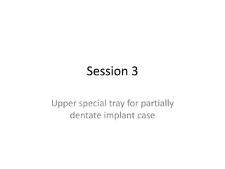 Upper partial special tray | PPTX