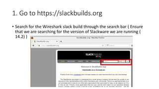 04 02-2018--Slackware Wire Shark Installation | PPTX