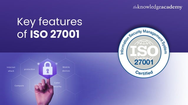Key Features of ISO 27001 | The Knowledge Academy | PPT