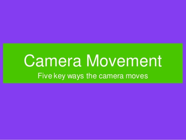 04. Camera Movement