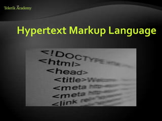 HTML Fundamentals by Telerik Academy | PPTX | Web Design and HTML | Internet