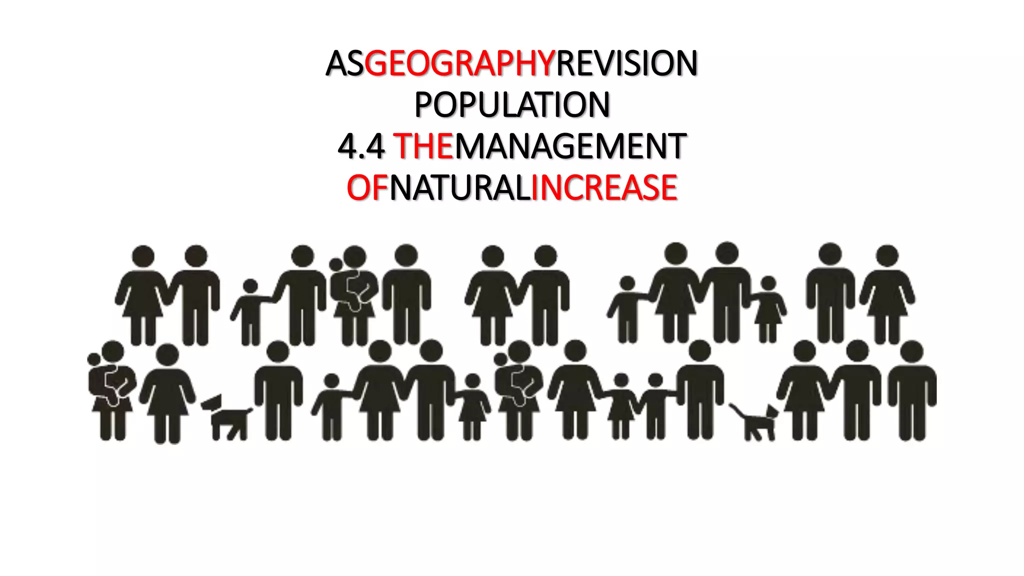 CAMBRIDGE AS GEOGRAPHY REVISION: POPULATION - 4.4 THE MANAGEMENT OF ...