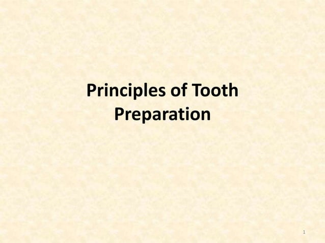 04.principles of tooth preparation | PPTX | Dental Health | Diseases and Conditions