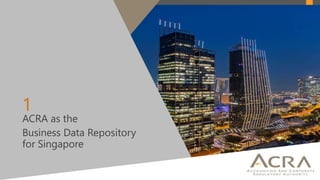 Singapore. ACRA's Data Services Journey. | PPTX