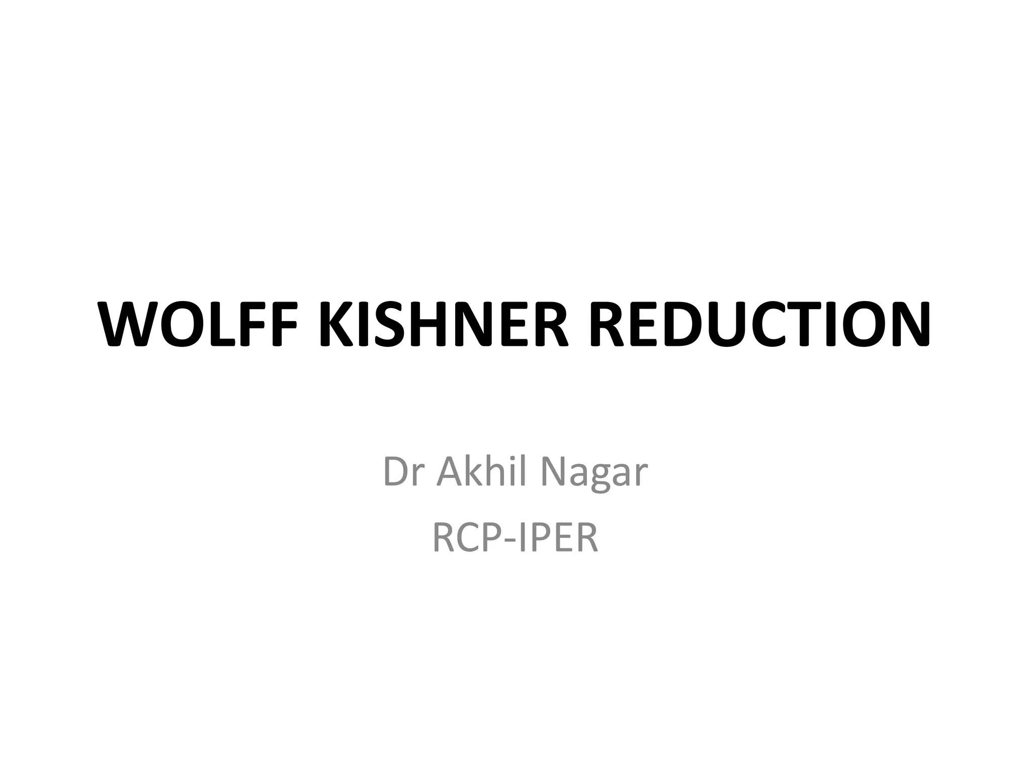 Wolff kishner reduction, Organic and heterocyclic chemistry, As per PCI ...