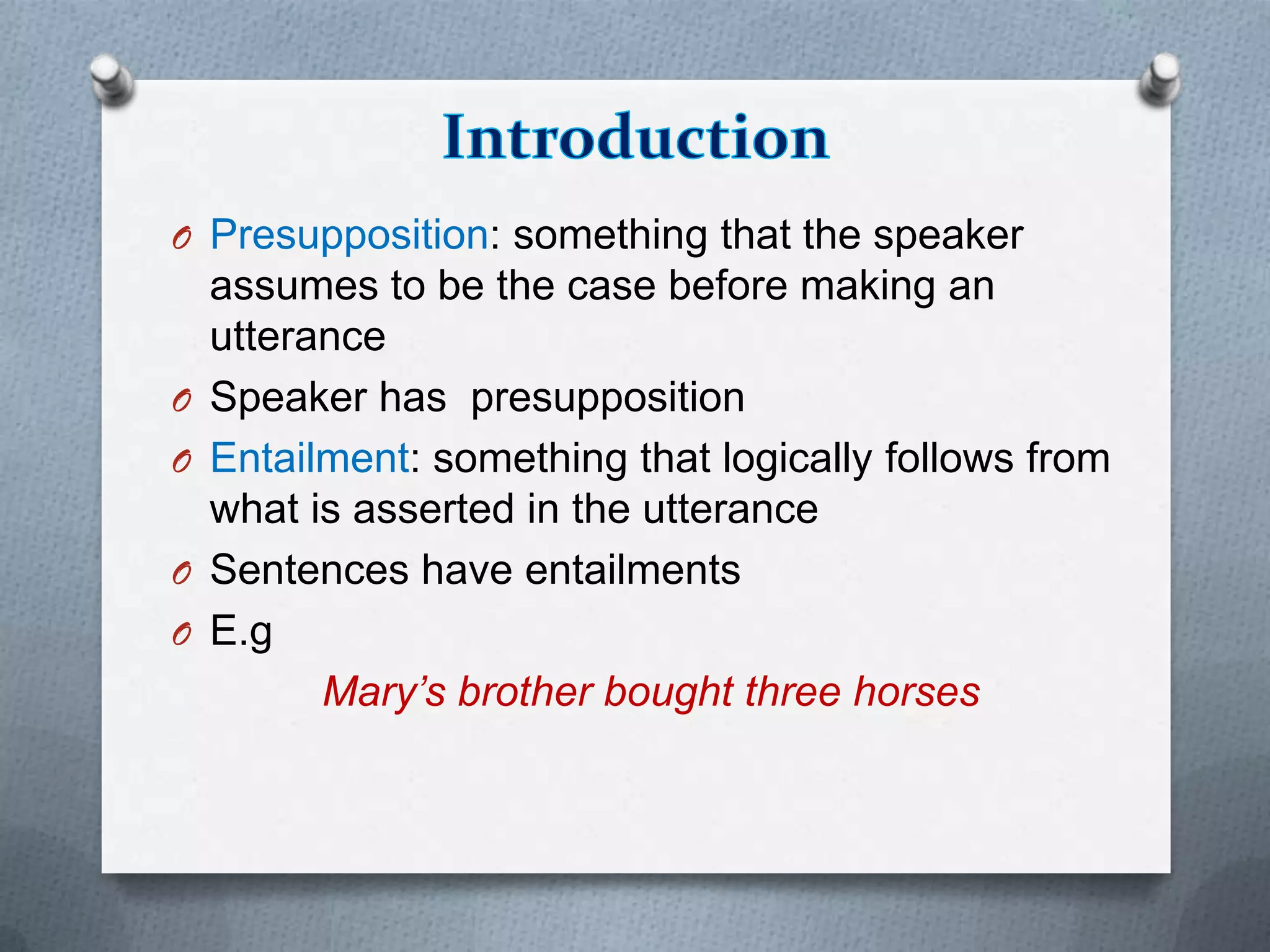04 presupposition and entailment | PPTX