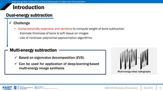 Multi-energy Bone Subtraction in Chest Radiography by Eigenvalue ...