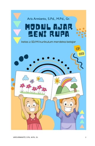 MODUL AJAR SENI RUPA KELAS 2 KURIKULUM MERDEKA.pdf