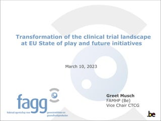 04. Transformation_clinical_trial_landscape_ EU_20230310.ppt