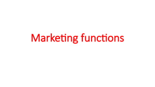 Functions of Marketing snd its functionaries | PPTX