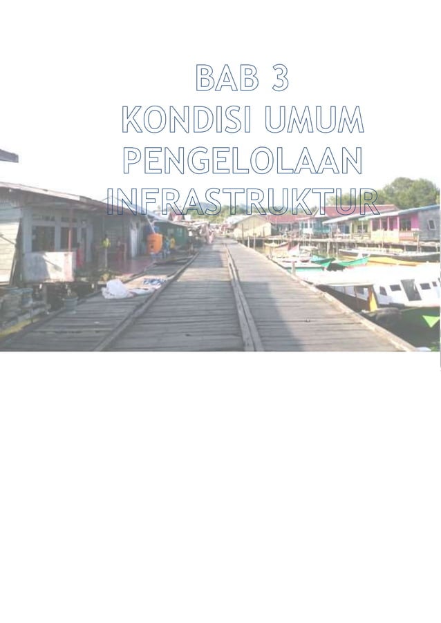 04 bab 3 kondisi umum pengelolaan infrastruktur plp rev 210716 | PDF