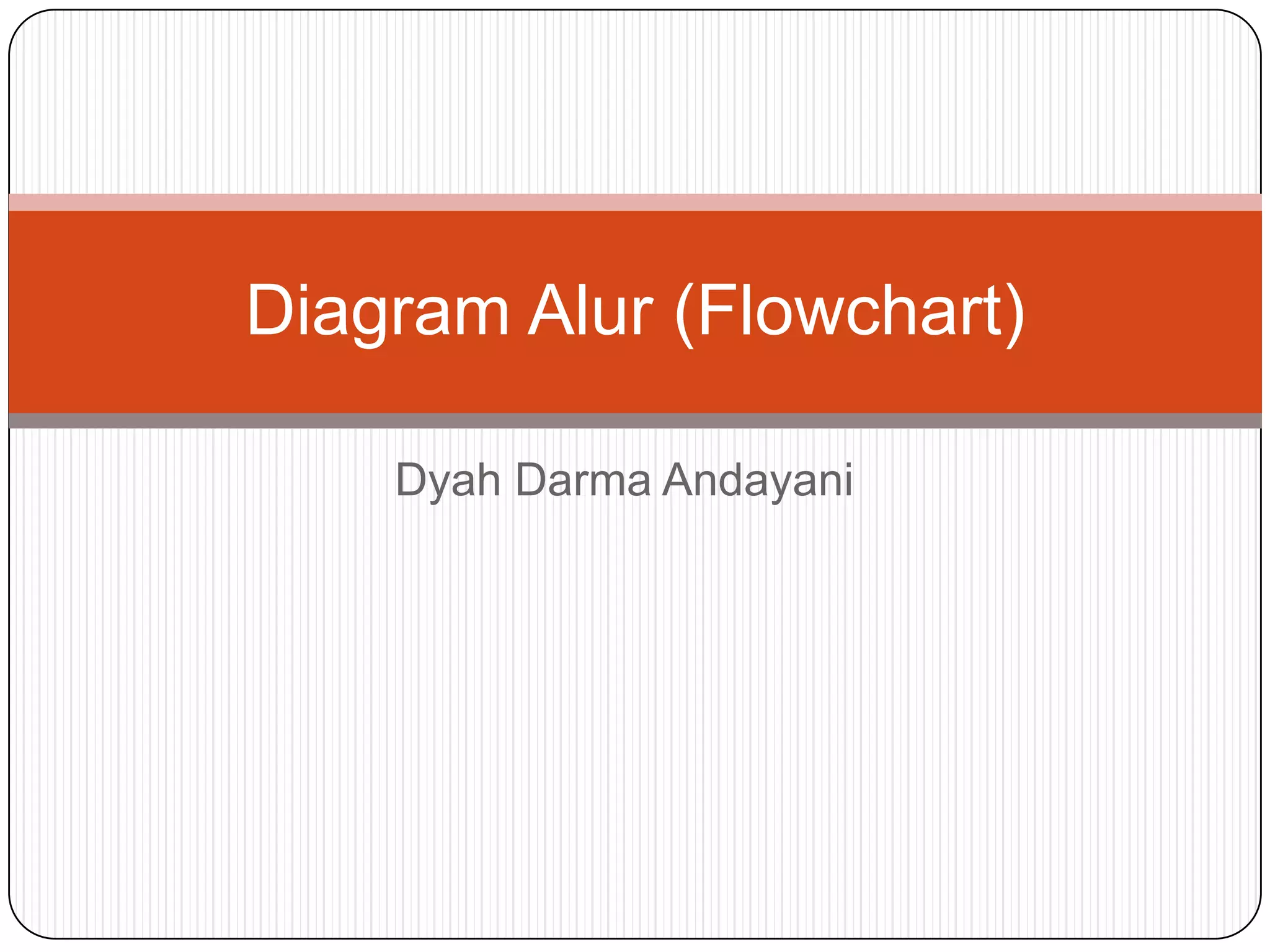 04 diagram alur (flowchart) | PPTX