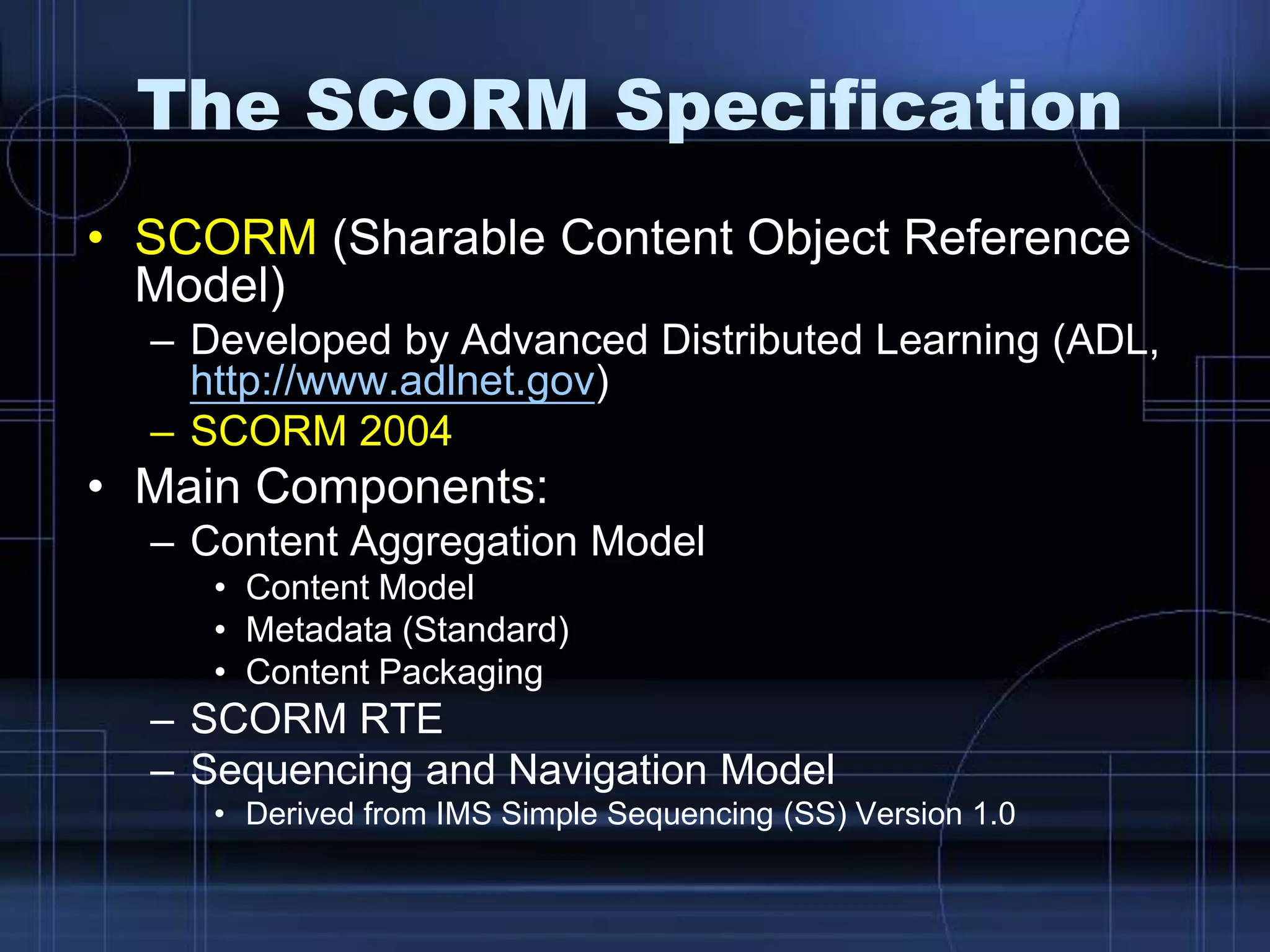 04 distance learning standards-scorm specification | PPTX | Education industry | Industries