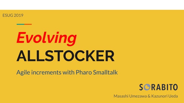 Evolving ALLSTOCKER: Agile increments with Pharo Smalltalk | PPT