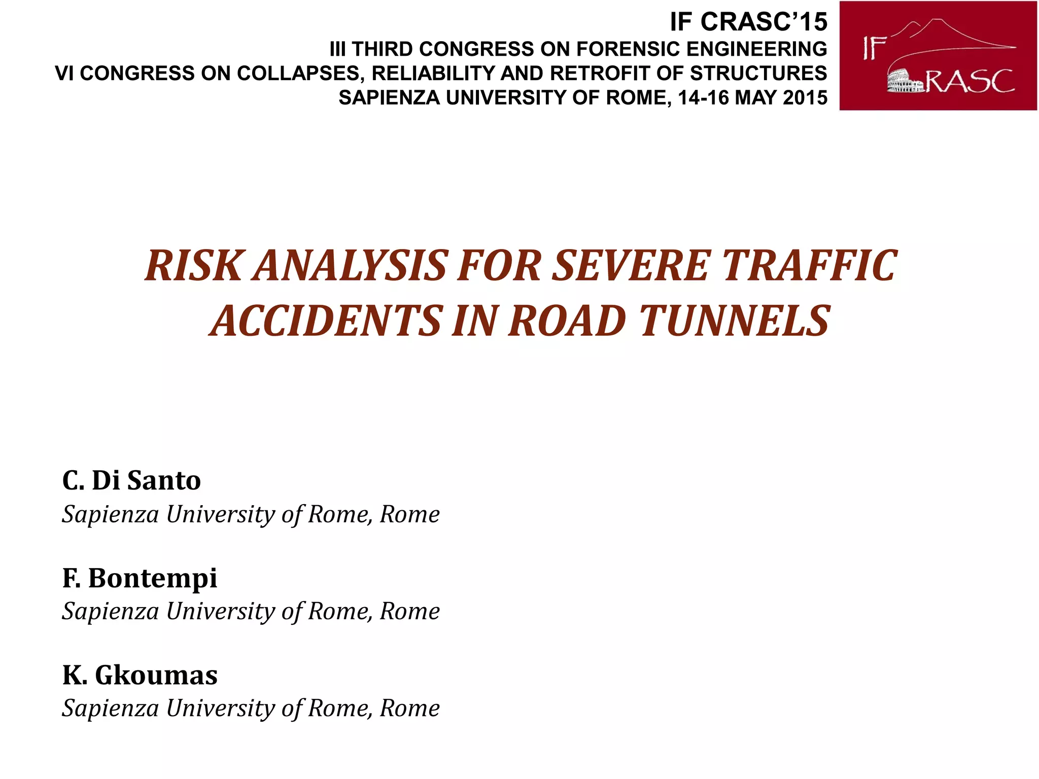 RISK ANALYSIS FOR SEVERE TRAFFIC ACCIDENTS IN ROAD TUNNELS | PDF