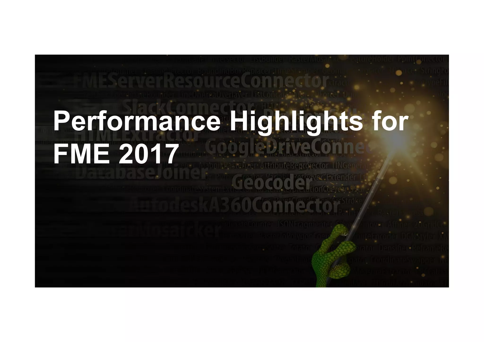 1Spatial: Cardiff FME World Tour: FME workbench performance tips & tricks | PDF