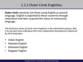 Sociolinguistics - Language Contact | PPTX