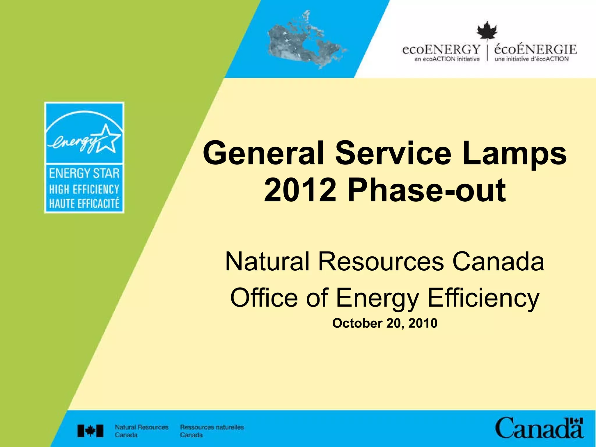 General Service Lamps - 2012 Phase-out | PPT | Power and Energy ...