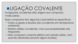 SLIDE SOBRE LIGAÇÕES QUÍMICAS PARA AULAS | PPTX