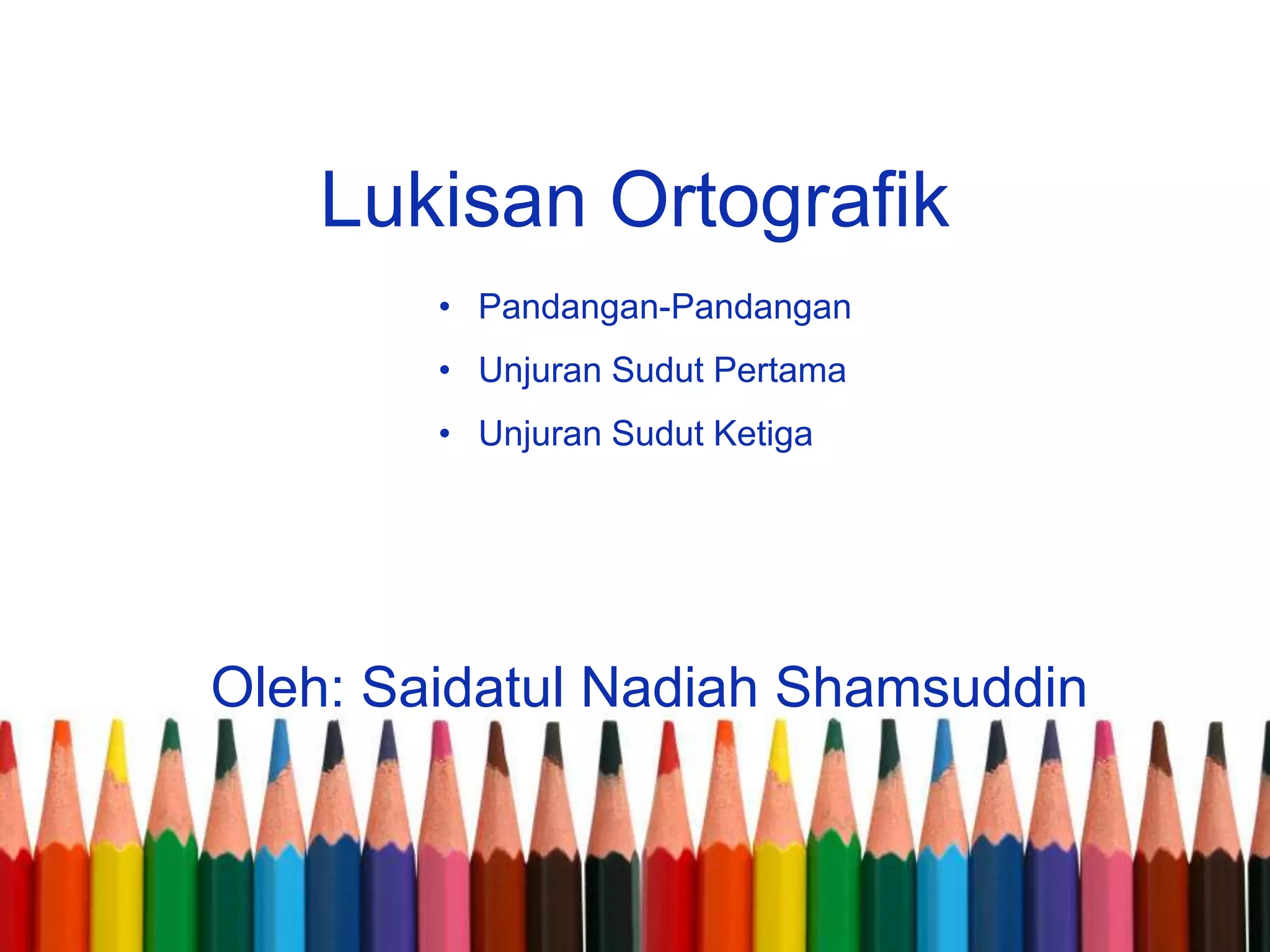 04 lukisan ortografik | PPTX