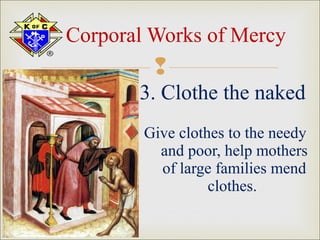 04 mar 2013 spiritual & corporal works of mercy | PPT