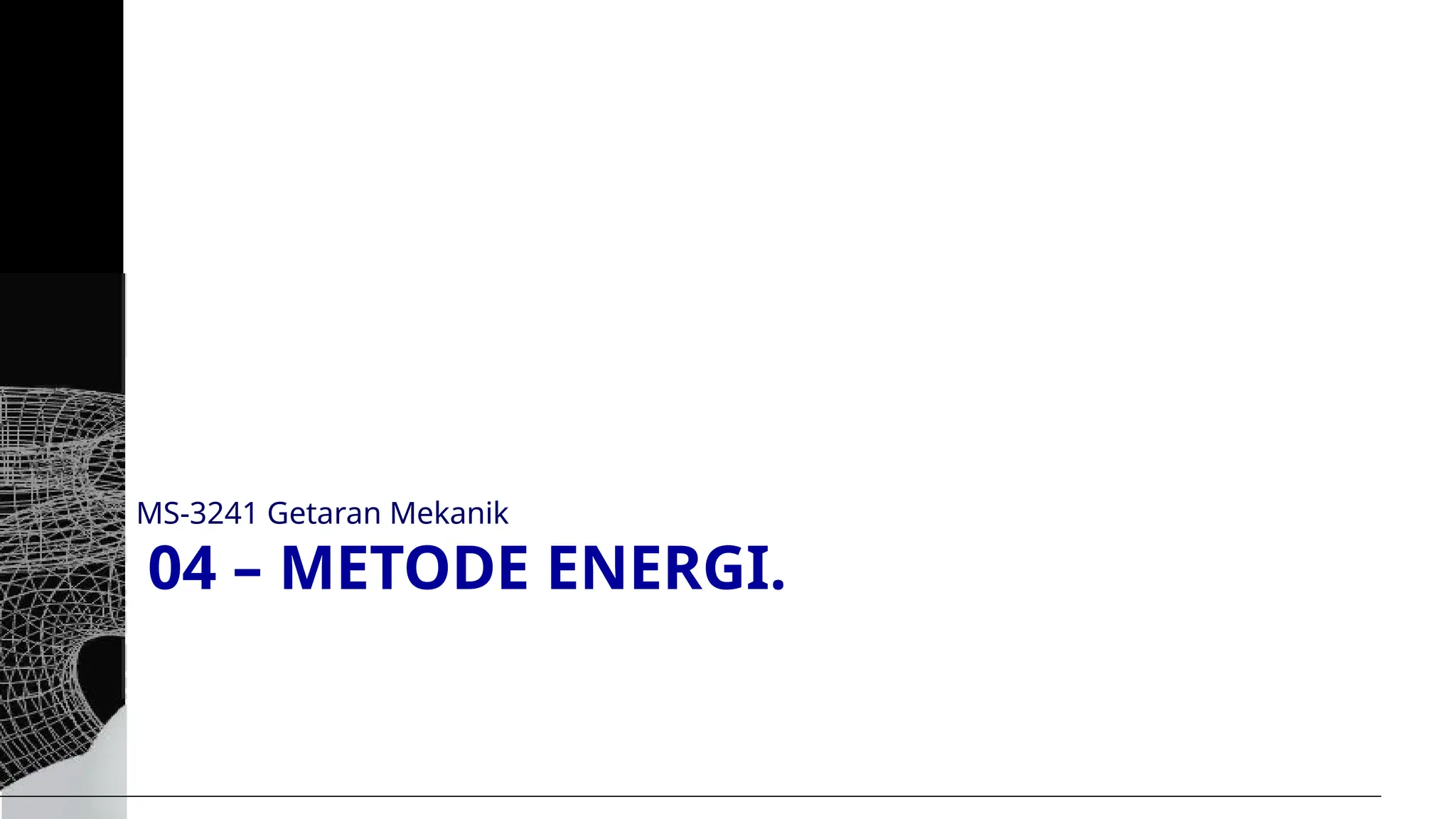 04 - Metode Energi-converted getaran mekanik | PPTX