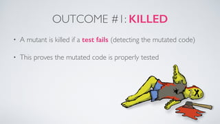 Kill the Mutants - a better way to test your tests by Roy van Rijn ...