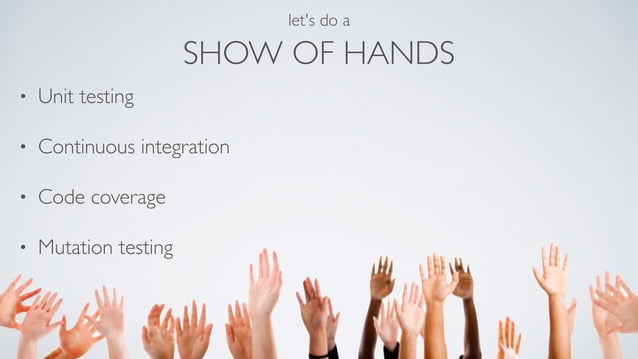 Kill the Mutants - a better way to test your tests by Roy van Rijn ...