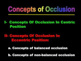04- Occlusion in prosthodontics- Concepts of occlusion.ppt