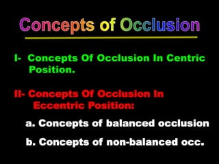 04- Occlusion in prosthodontics- Concepts of occlusion.ppt