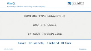 Runtime Type Collection and its usage in Code Transpiling | PPT | Free download