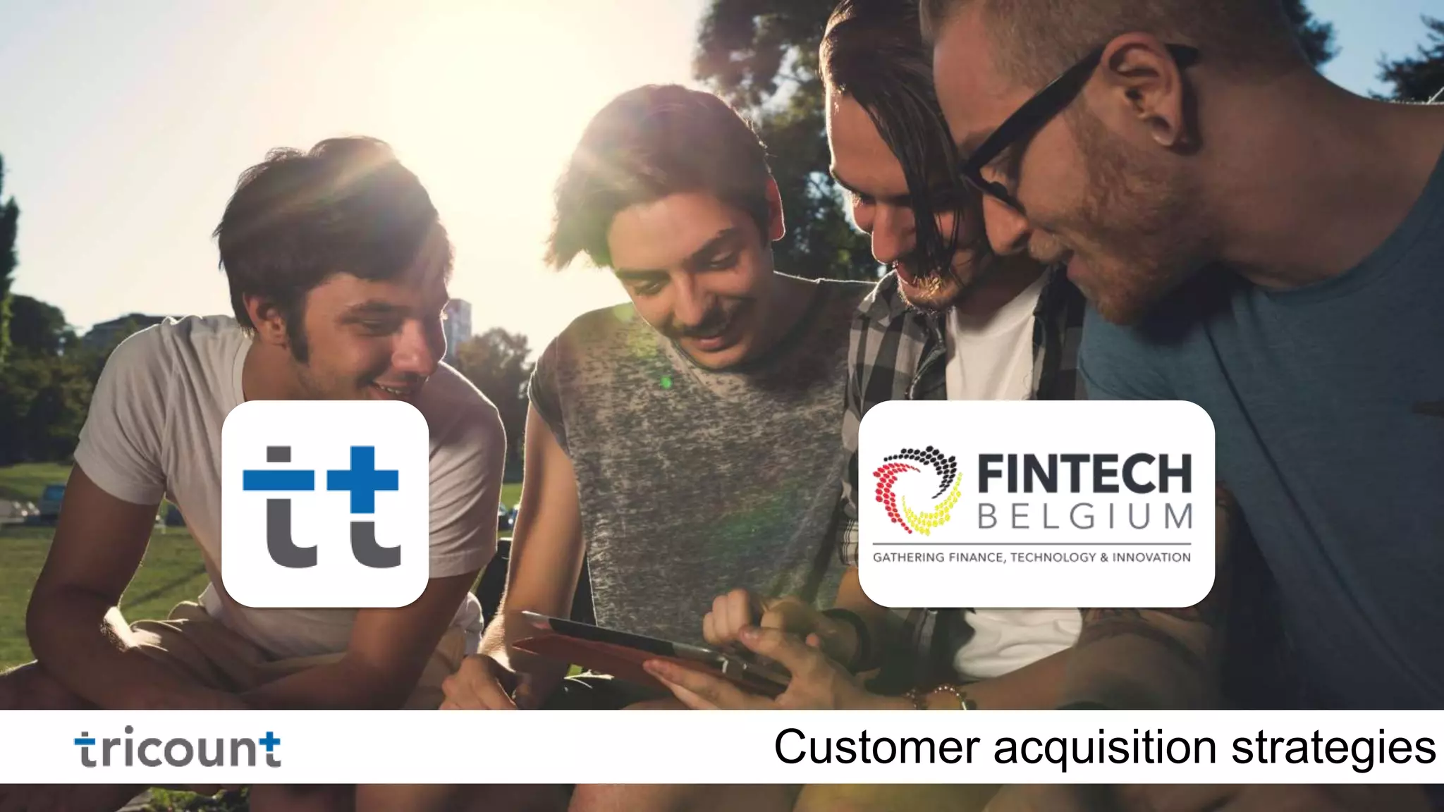 Tricount Customer Acquisition Strategies - FinTech Belgium | PPT