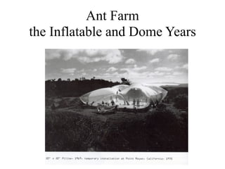 Ant Farm the Inflatable and Dome Years - by Fred Unterseher | KEY