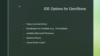 A VS Code Extension for GemStone/S | PPT