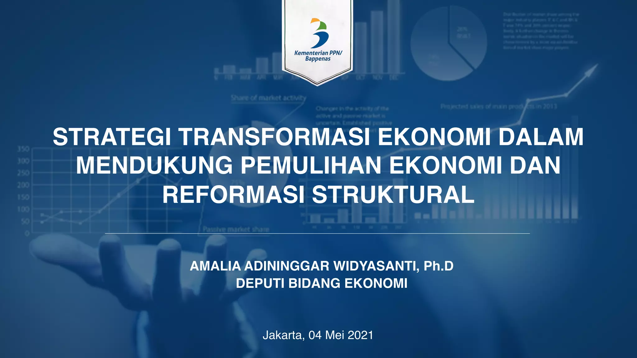 STRATEGI TRANSFORMASI EKONOMI DALAM RANGKA MENDUKUNG PEMULIHAN EKONOMI DAN REFORMASI STRUKTURAL ...