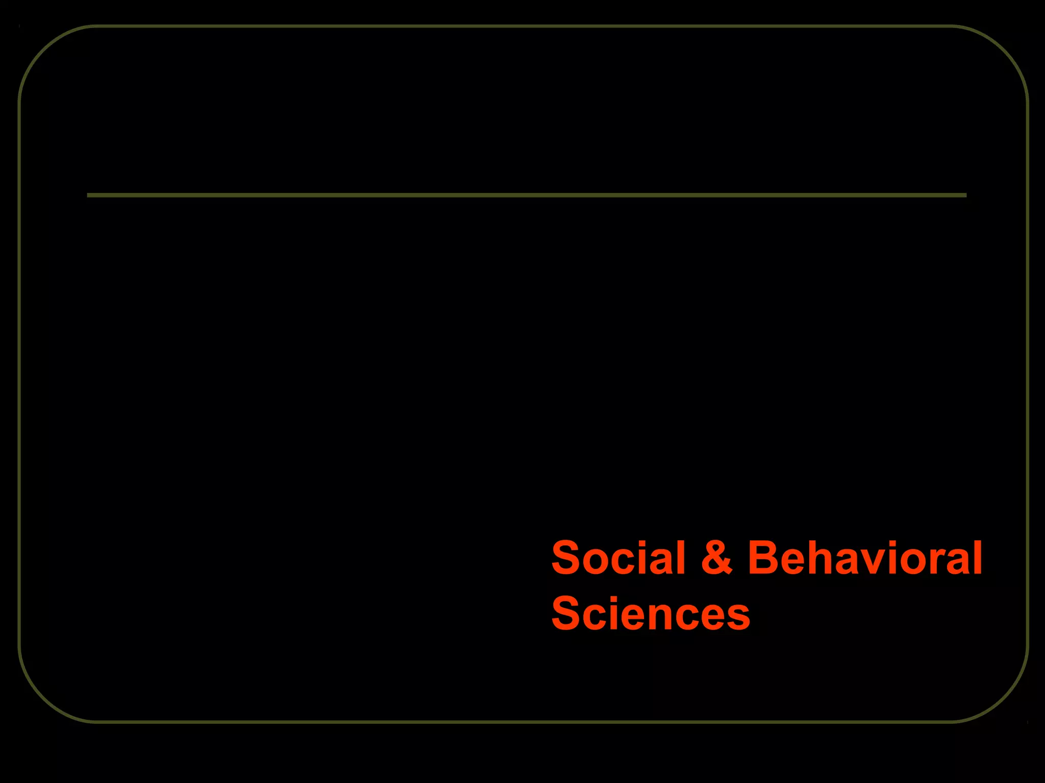 Social and Behavioral sciences | PPT
