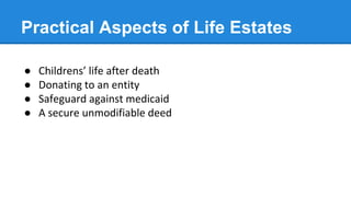 The Legalities of Life Estates (2) | PPTX | Life Insurance | Insurance
