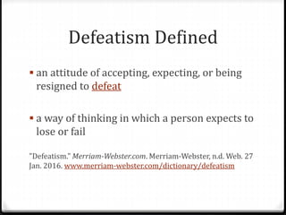 Defeating Defeatism | PPTX