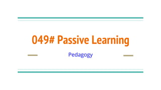 049# Passive Learning.pptx