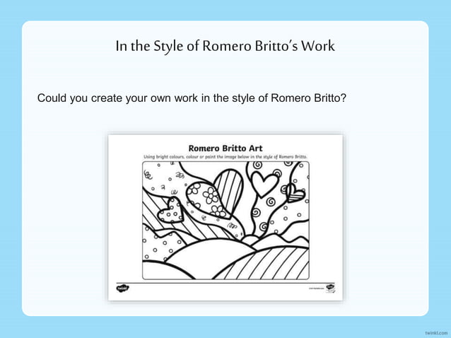 04 Activity - Romero Britto.ppt | Painting | Arts and Crafts