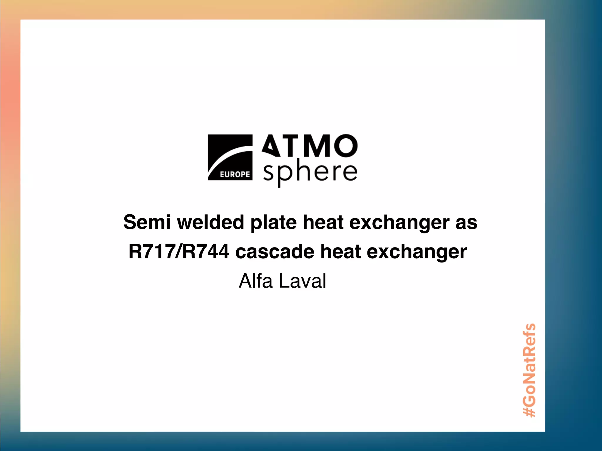 Semi welded plate heat exchanger as R717/R744 cascade heat exchanger | PDF