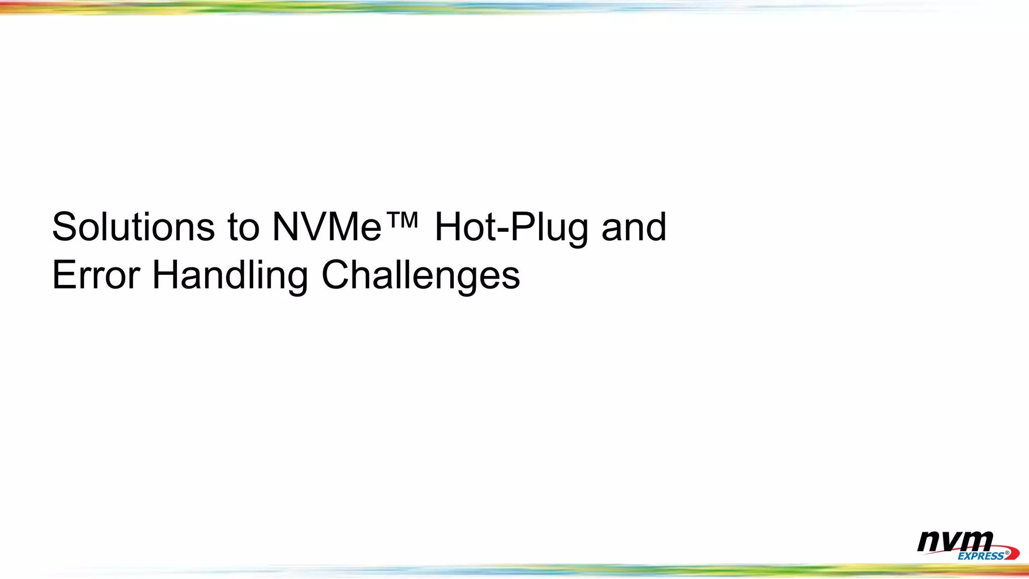 04_Bolen-and-Ballard_PCIe-Hot-Plug-and-Error-Handling-for-NVMe_Final-3. ...