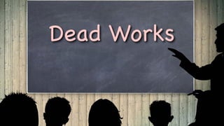 Dead Works | PPT
