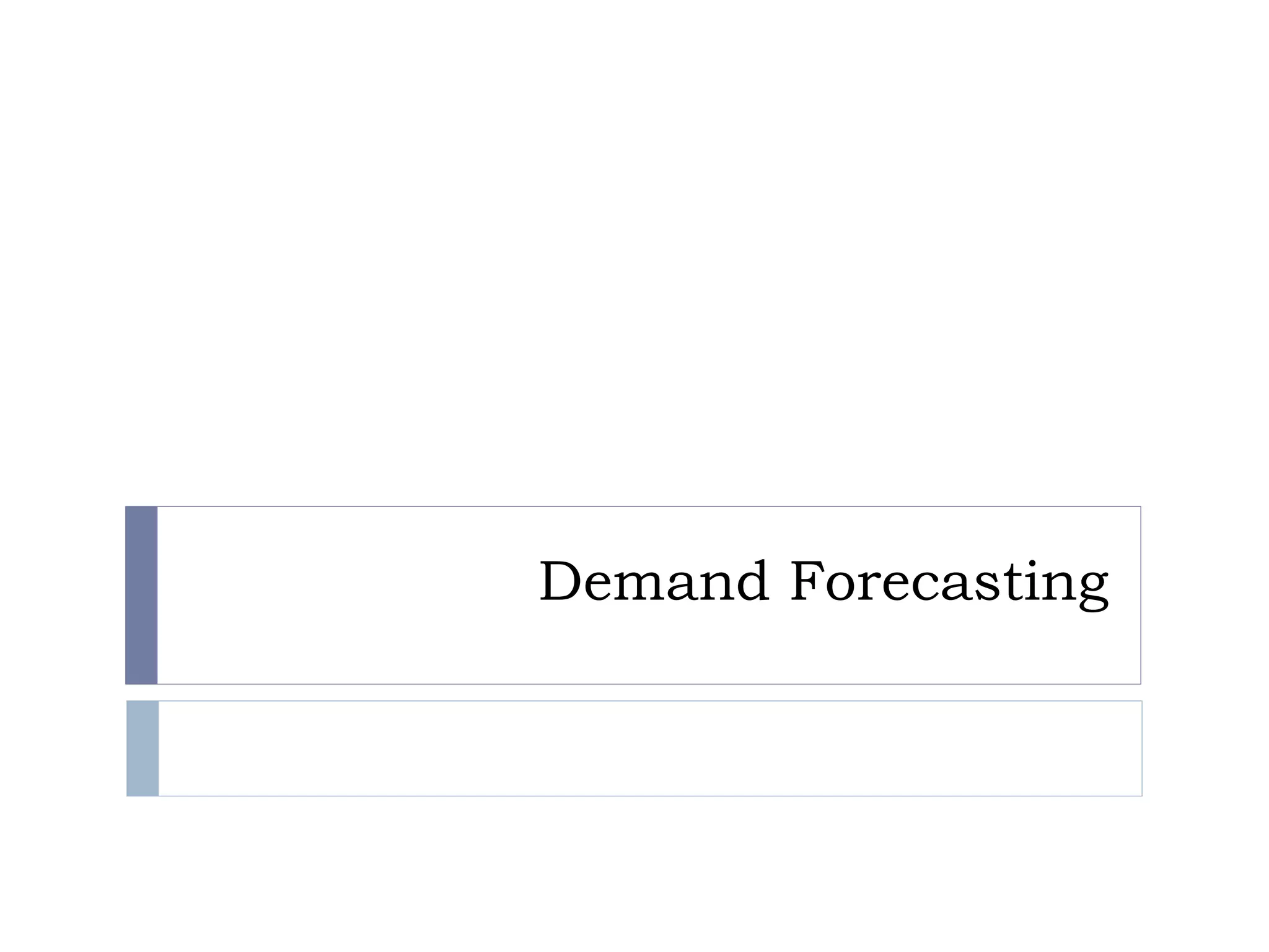 04 demand forecasting | PPTX