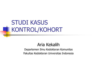 04 Desain Penelitian Case Control dan membedakannya dengan Kohort.pdf