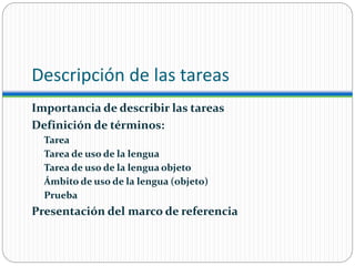 04 descripción de tareas y evaluación de las cuatro destrezas | PPTX