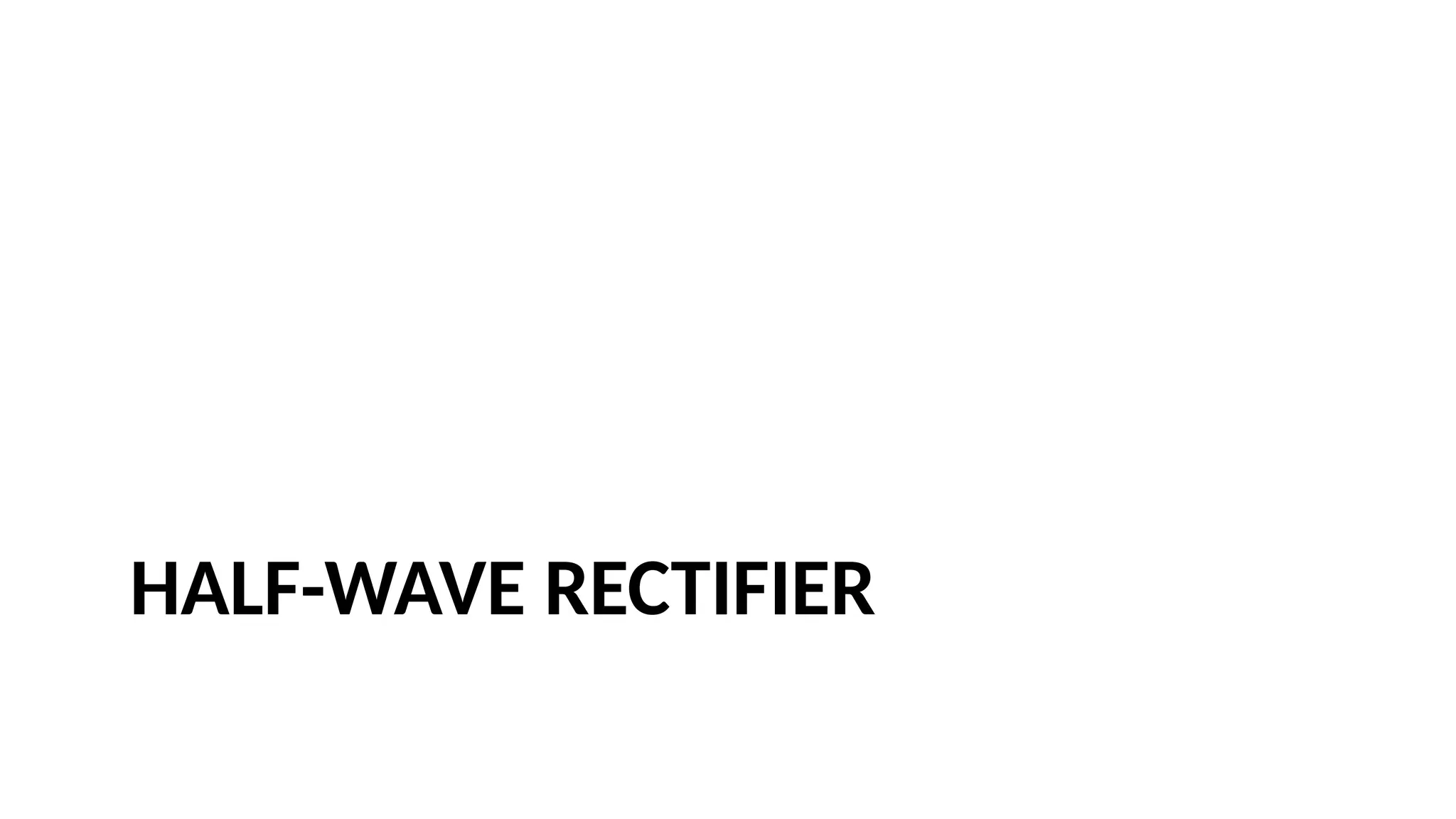 Diode half wave and full wave rectifiers | PPTX