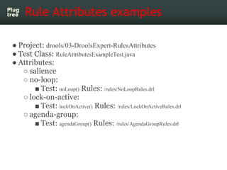 Drools5 Community Training HandsOn 1 Drools DRL Syntax | PPT