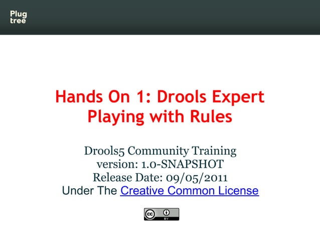 Drools5 Community Training HandsOn 1 Drools DRL Syntax | PPT | Free ...