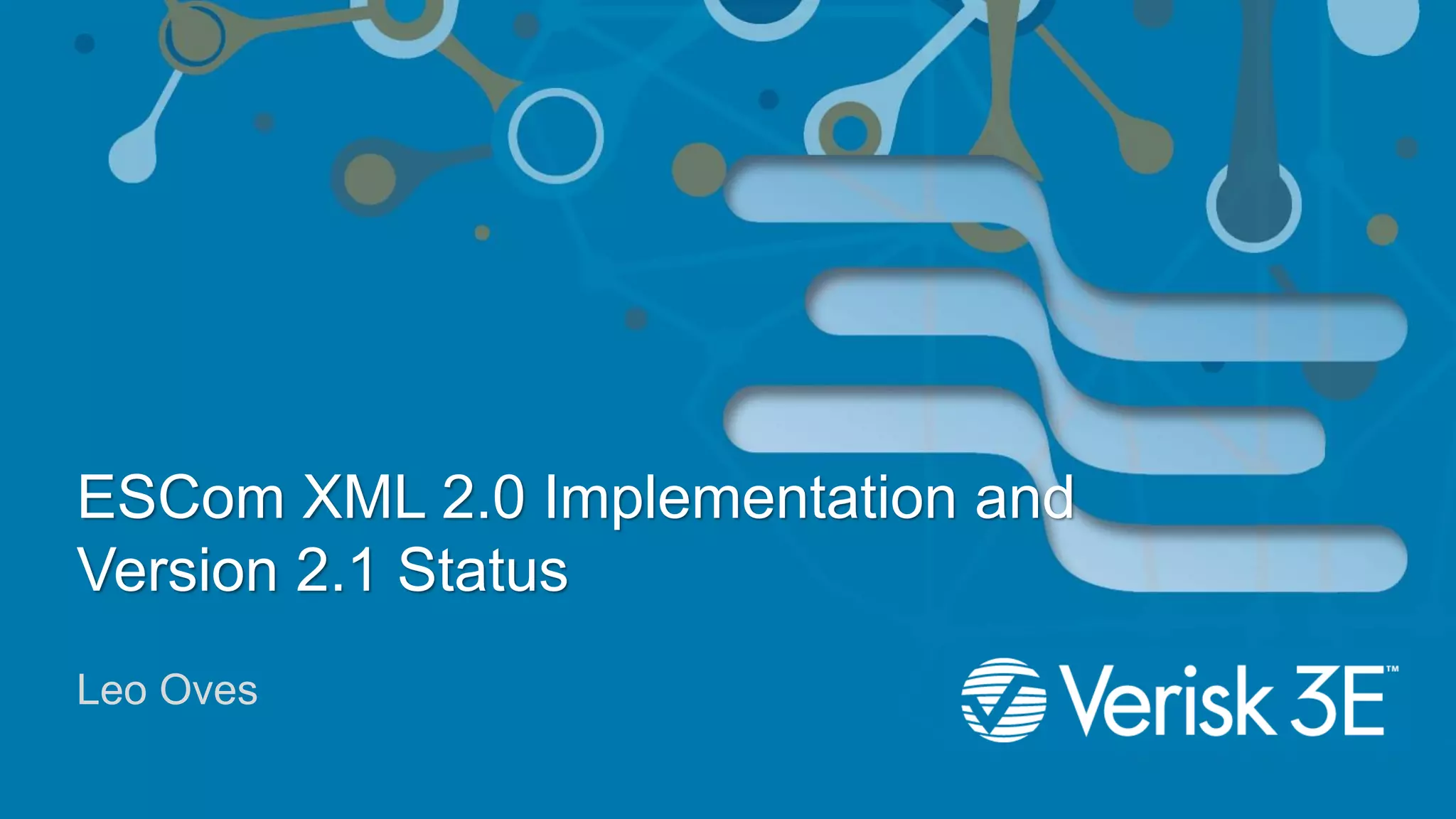 ESCom XML 2.0 Implementation and Version 2.1 Status | PPT | Free Download